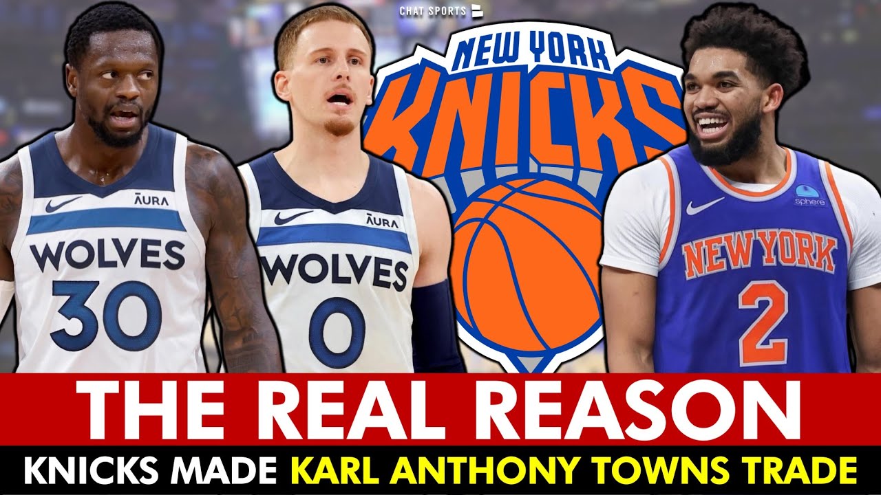 The REAL REASON Why Knicks Made Karl Anthony Towns For Julius Randle ...