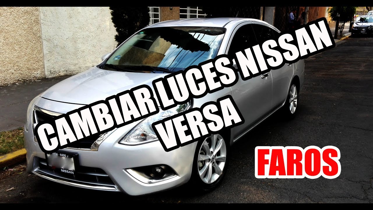 Cambio de luces Nissan Versa - YouTube