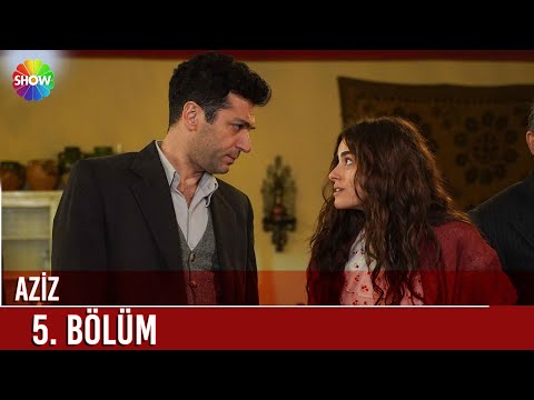 Aziz | 5. Bölüm ᴴᴰ
