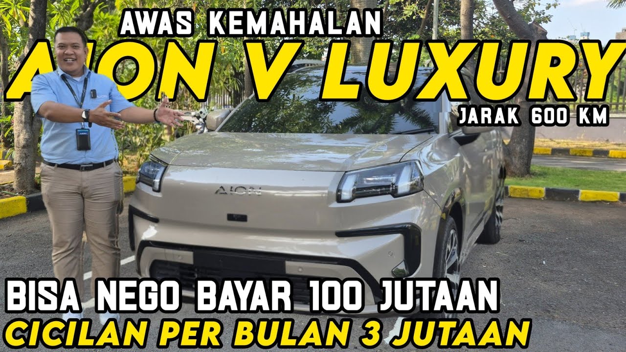 MOBIL LISTRIK 100 JUTAAN ⁉️ BELI AION V 2025 AJA - YouTube