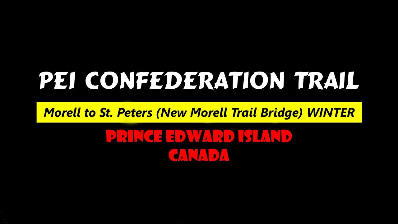 Morell to St Peters (New Morell Trail Bridge) Winter - YouTube