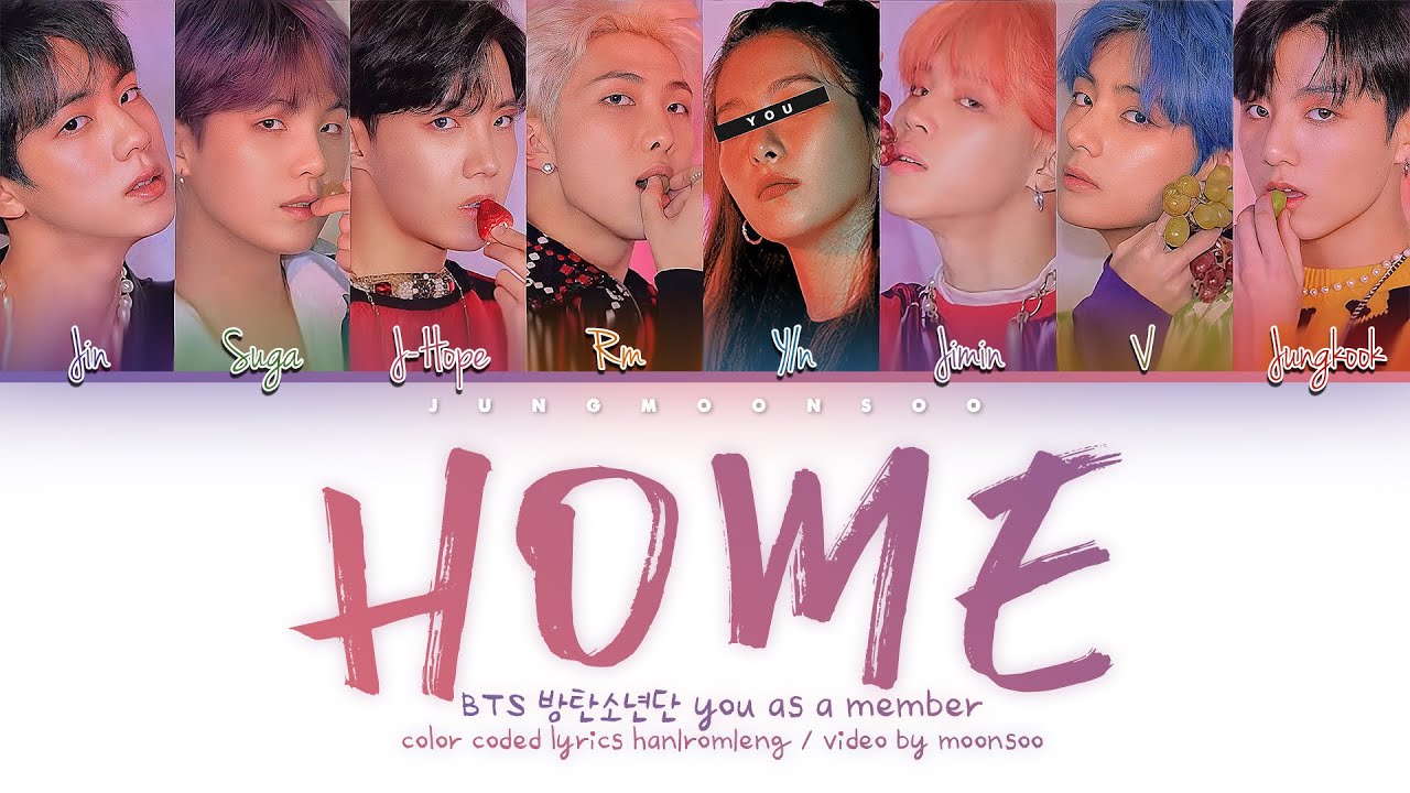 BTS "HOME"「You as a Member, With 8 Members ver.」| Color Coded Lyc Han ...