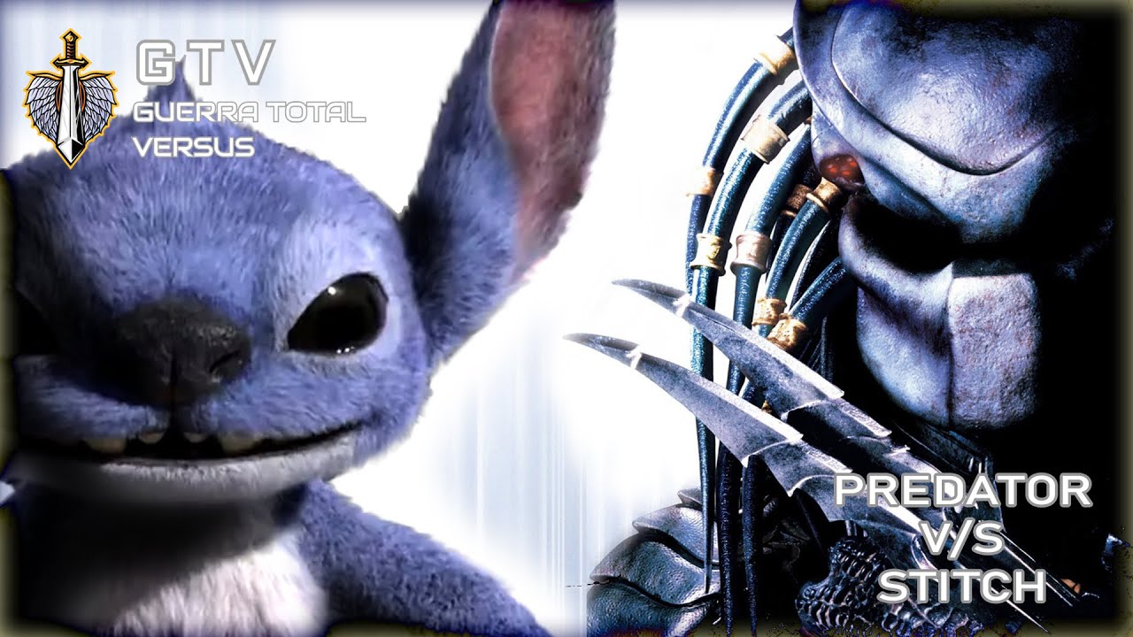 GUERRA TOTAL VERSUS PREDATOR VS STITCH - YouTube