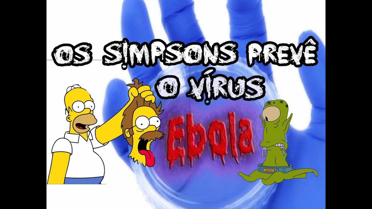 Previsão dos Simpsons: Vírus Ebola - YouTube