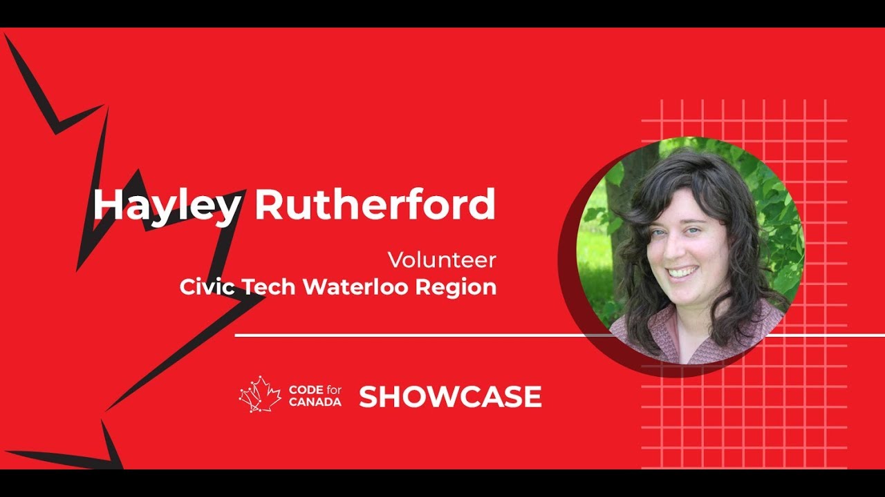 Code for Canada Showcase 2019 Lightning Talks: Hayley Rutherford ...