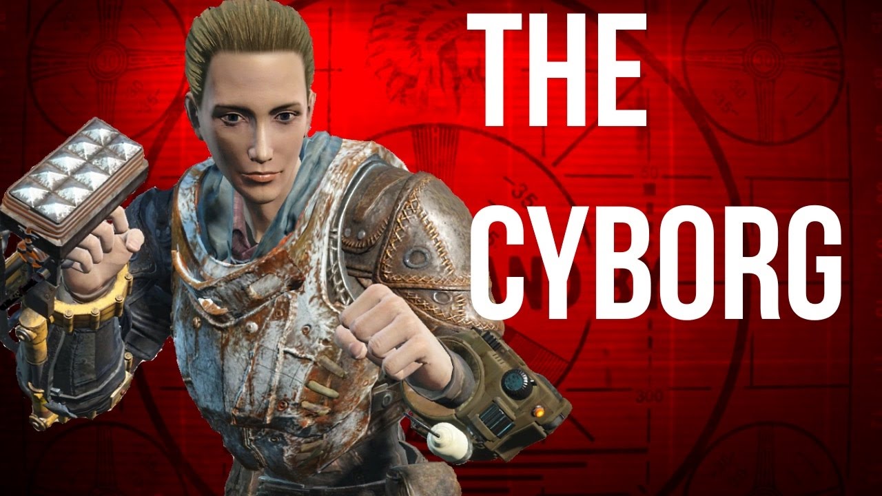 The Cyborg - Fallout 4 Builds - YouTube