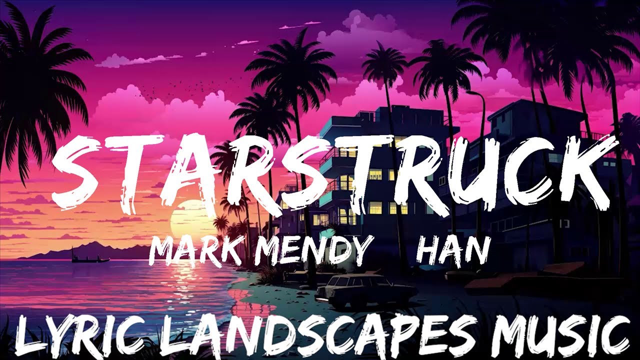 Mark Mendy & Hanno - Starstruck (Lyrics) ft. Séb Mont | 25mins ...