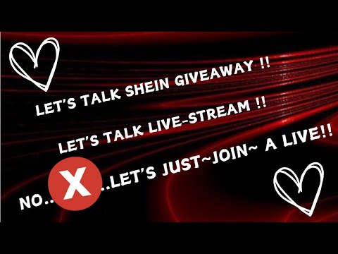 Let's Talk SHEIN GIVEAWAY..Let's Talk LIVE STREAMS, some more! - YouTube