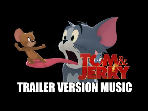 TOM & JERRY Trailer Music Version