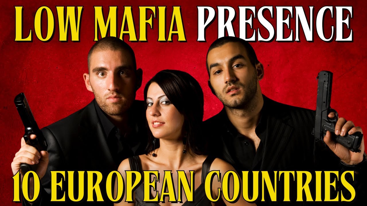 Organized crime in Europe: Top 10 Nations with the Lowest Presence of ...