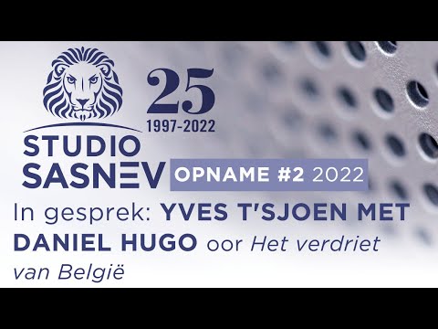 Studio SASNEV -  In gesprek: YVES T'SJOEN met DANIEL HUGO oor 'Het verdriet van België'