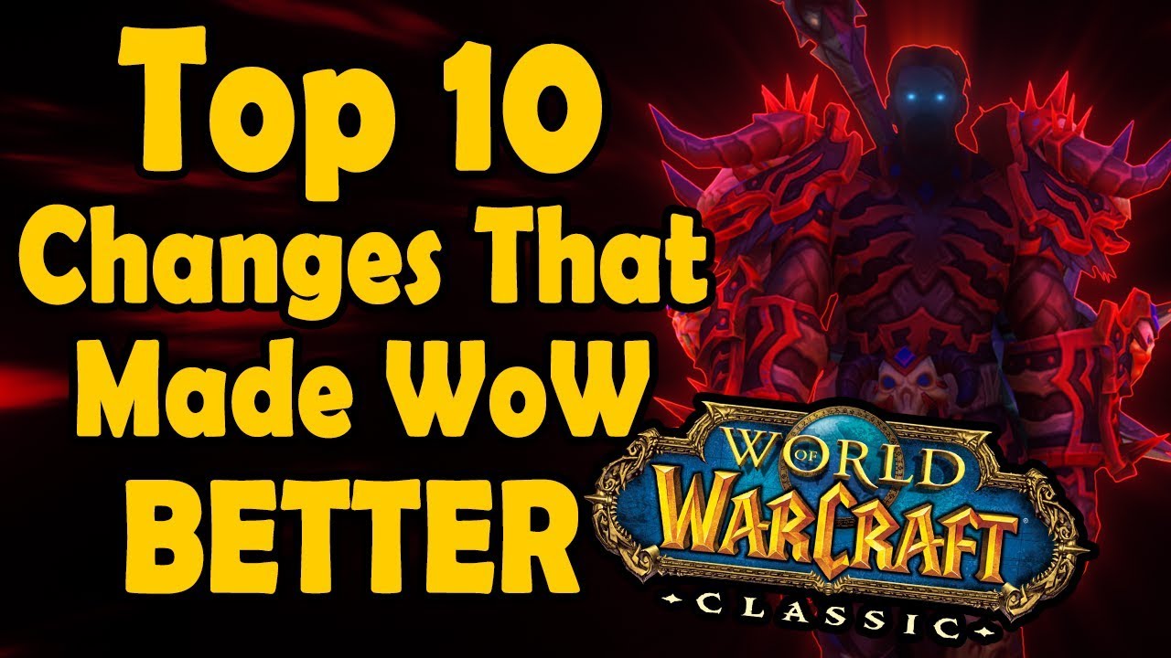 Top 10 Changes Made After Vanilla WoW That Made the Game Better - YouTube