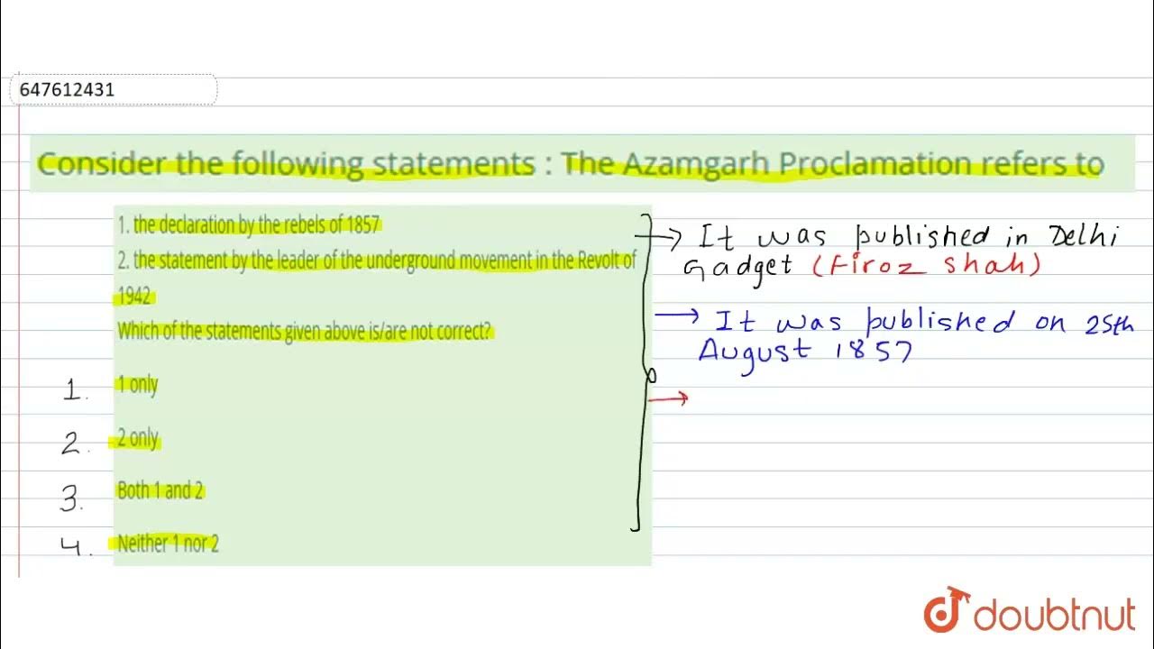 Consider the following statements : The Azamgarh Proclamation refers ...