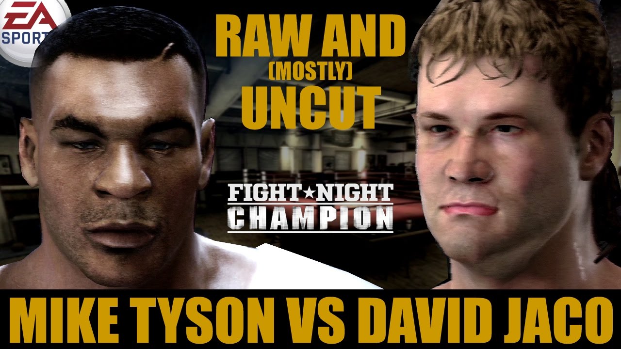 Mike Tyson vs David Jaco ★ Tyson Raw And [Mostly] Uncut ★ Full Fight Night Champion Simulation ...