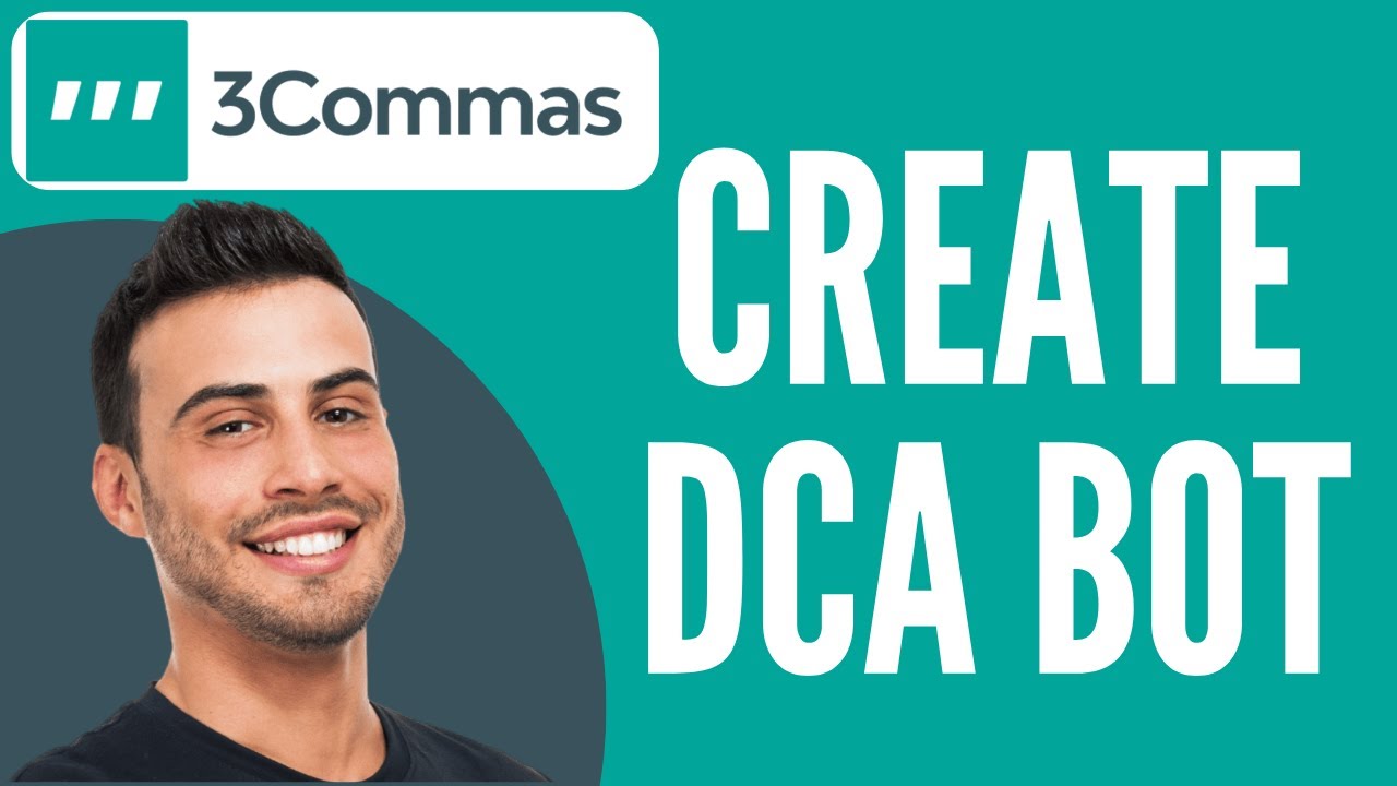 3Commas: Create a DCA Bot | Tutorial (2025) - YouTube