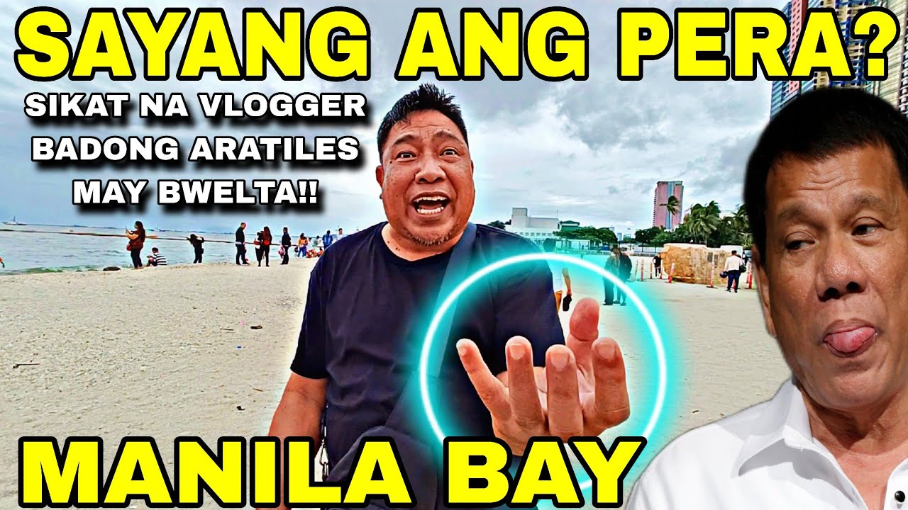 MANILA BAY UPDATE TODAY SIKAT NA VLOGGER BADONG ARATILES MAY BWELTA SA ...