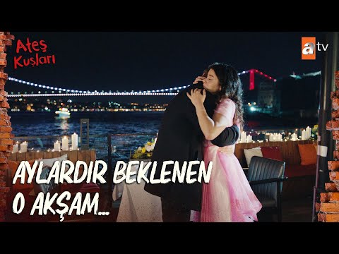 Dünya'nın en romantik akşam yemeği💕 - Ateş Kuşları 31. Bölüm