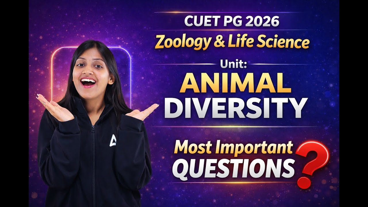CUET PG 2026 | Zoology, & Life Science | Animal Diversity Most ...