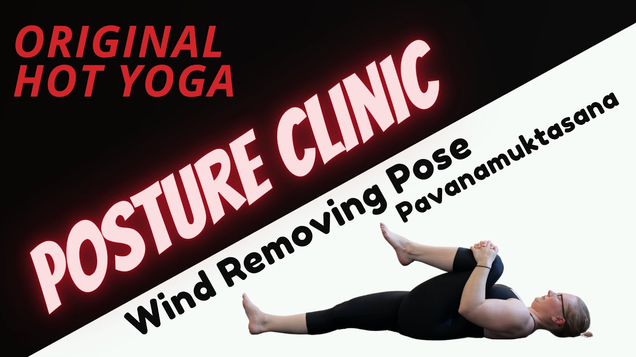 Hot Yoga-Wind Removing Pose #YogaHacks - YouTube