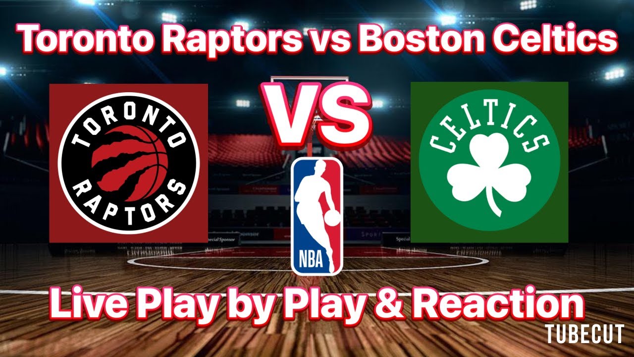 Toronto Raptors vs Boston Celtics live play by play and reaction - YouTube
