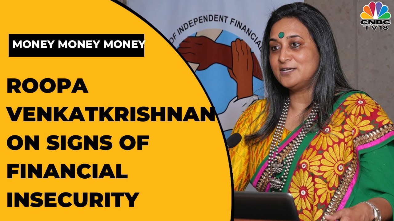 Roopa Venkatkrishnan Explains The Signs Of Financial Insecurity & More ...