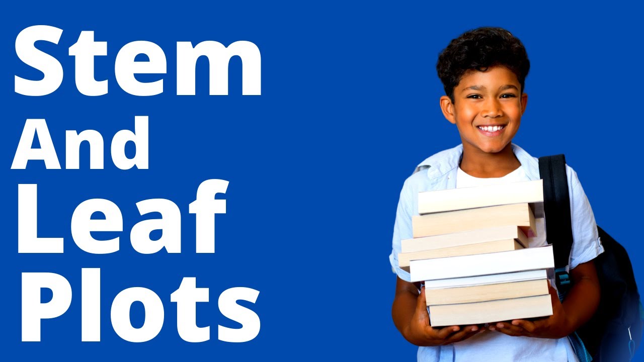 Learn How To Do Stem And Leaf The Easy Way What Is A Stem And Leaf Learn How To Do Stem And Leaf The Easy Way What Is A Stem And Leaf
