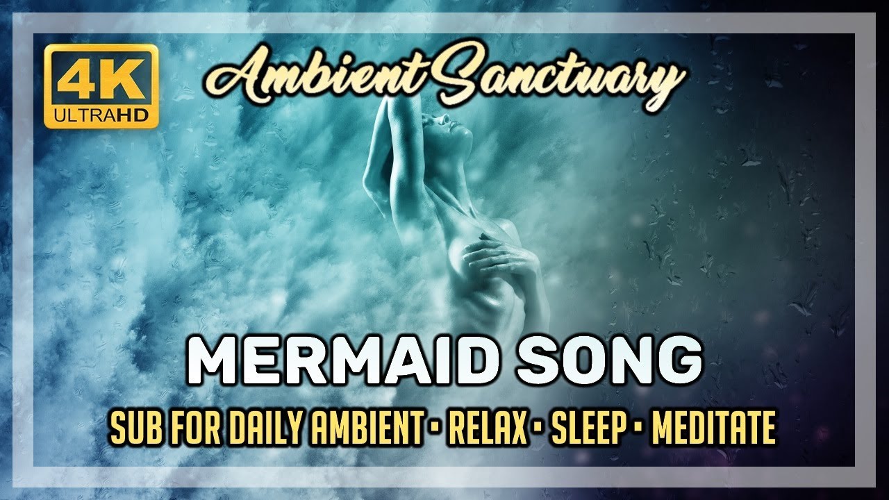 🧜 Ambient Music | Mermaid Song | 4K UHD | 2 hours - YouTube