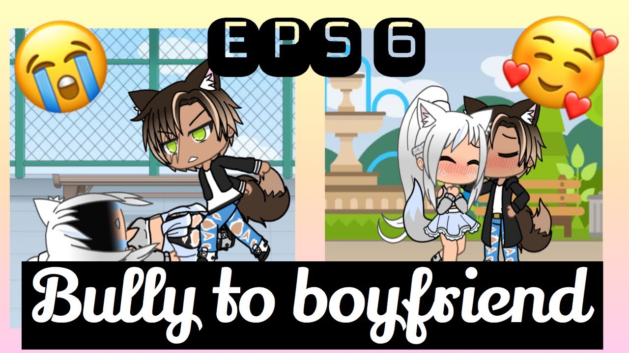 Bully to boyfriend eps 6 - YouTube