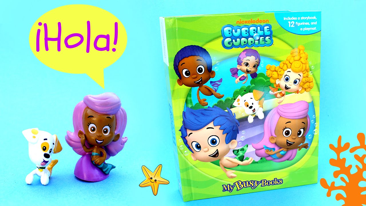 BUBBLE GUPPIES Diverti-Libros• Nickelodeon Bubble Guppies My Busy Books ...