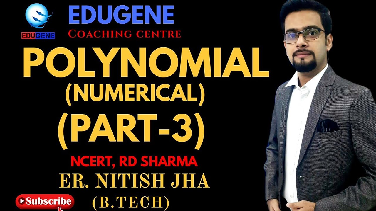 class 10th maths(POLYNOMIALS PART-3)NCERT+RD SHARMA,numericals cbse!! BY ER. NITISH JHA - YouTube