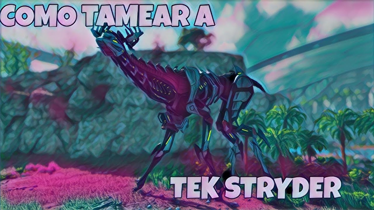 COMO TAMEAR AL TEK STRYDER | Guía en Español | Ark survivor Evolved | SORTEO NACIONAL 🥳 - YouTube