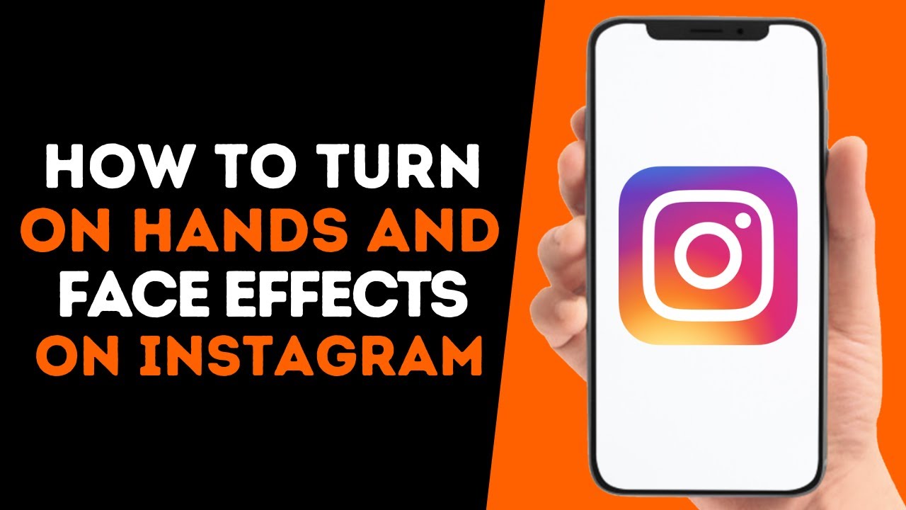 How To Turn On Hand And Face Effects On Instagram | STEP BY STEP - YouTube