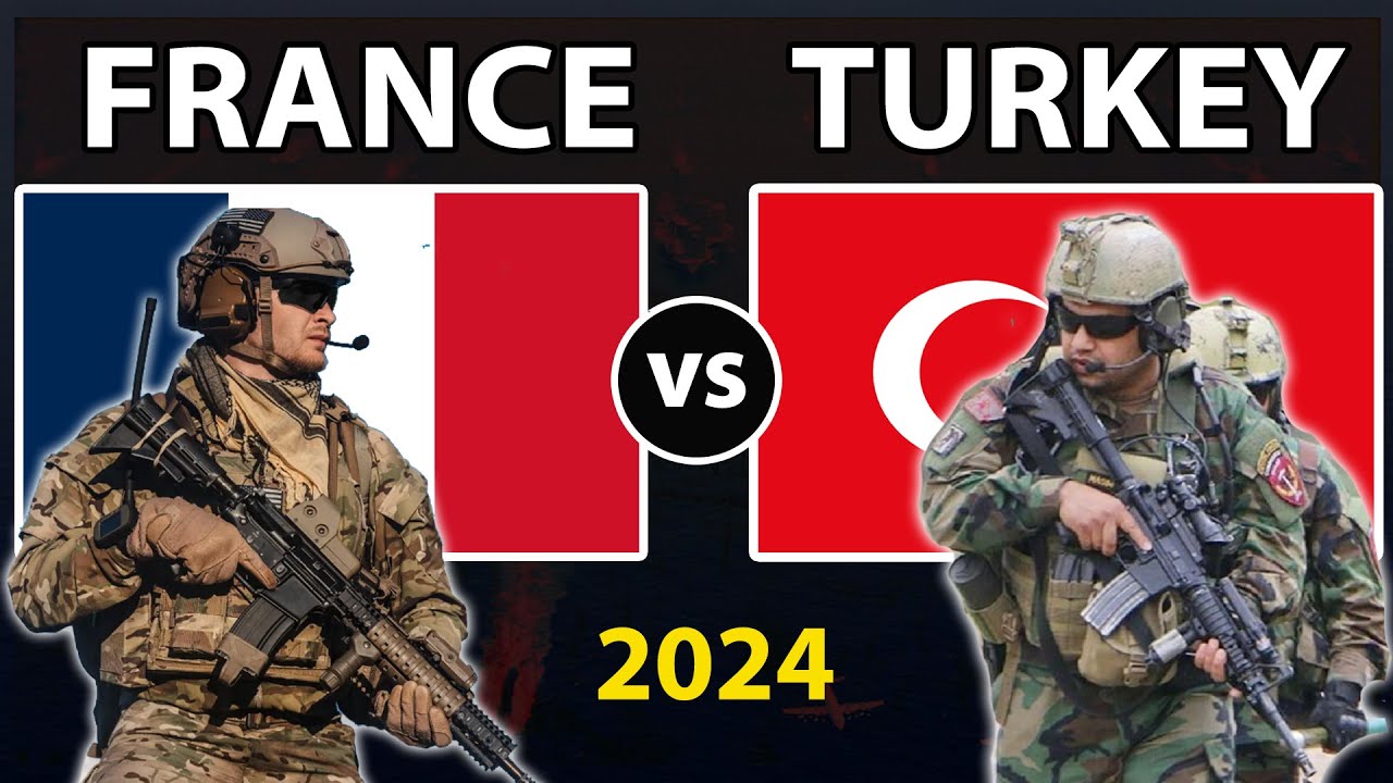 Turkey vs France | Military Power Comparison 2024 | France vs Turkey ...