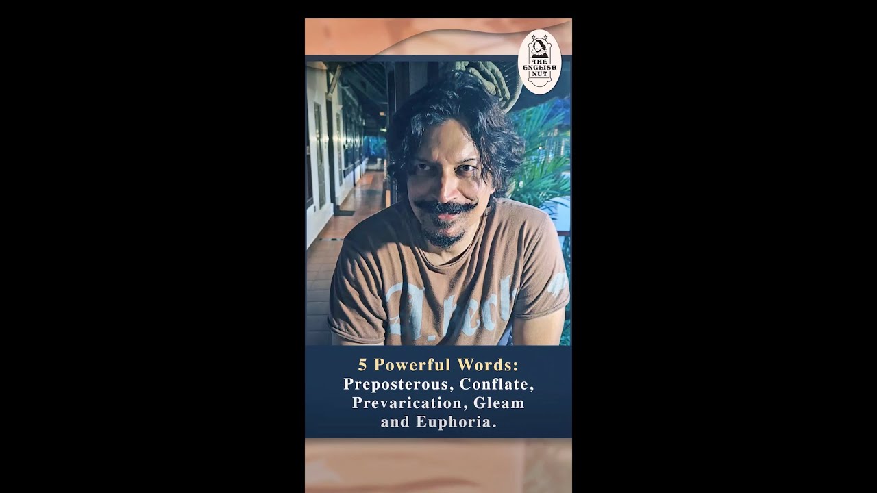 Use these 5 Powerful Words: Preposterous, Conflate, Prevarication ...