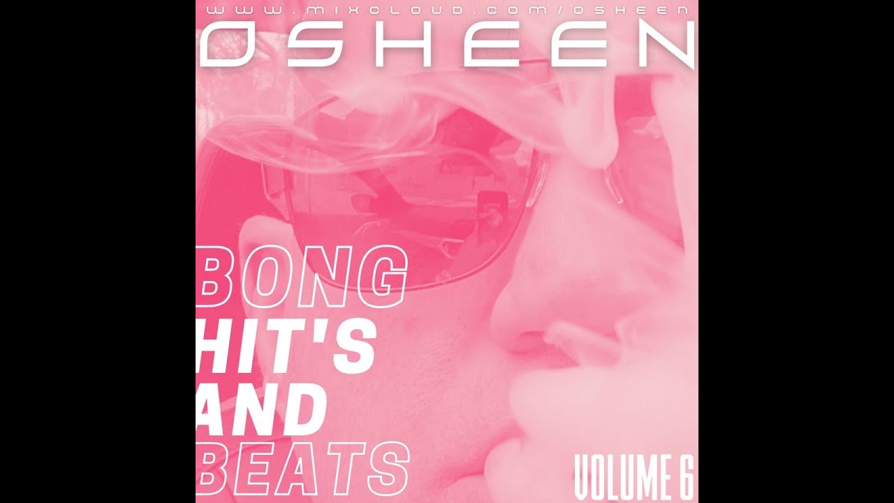 Bong Hit's & Beats Vol 6 Full Dj Set. ENJOY - YouTube
