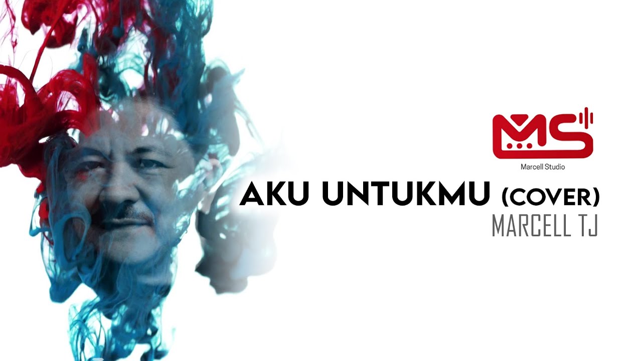 Aku Untukmu - Marcell TJ (Cover) - YouTube
