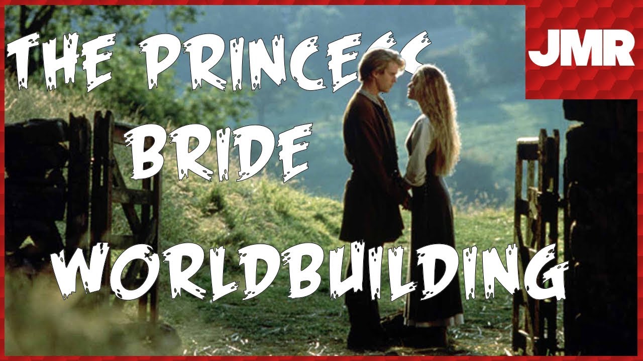 The Princess Bride - The Importance of Good Worldbuilding - YouTube