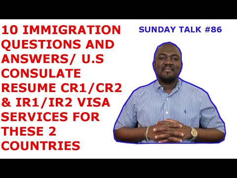 10 IMMIGRATION QUESTIONS & ANSWERS | CR1/CR2, IR1/IR2 VISA SERVICES ...