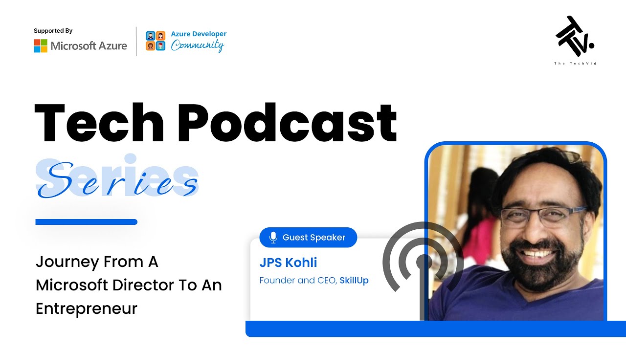 Journey from a Microsoft Director to an Entrepreneur | Tech Podcast ...