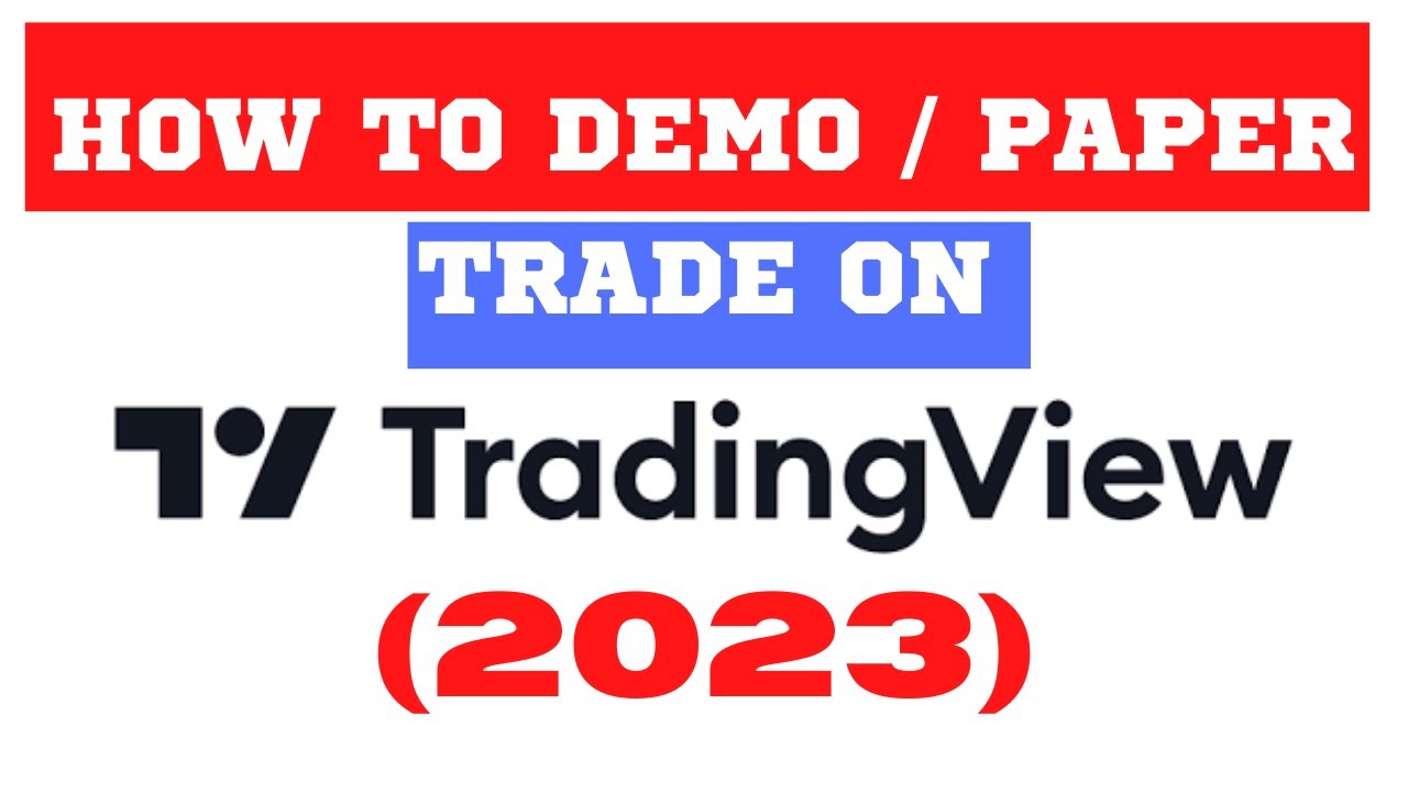 HOW TO PAPER TRADE ON TRADINGVIEW (2023 EDITION) - YouTube