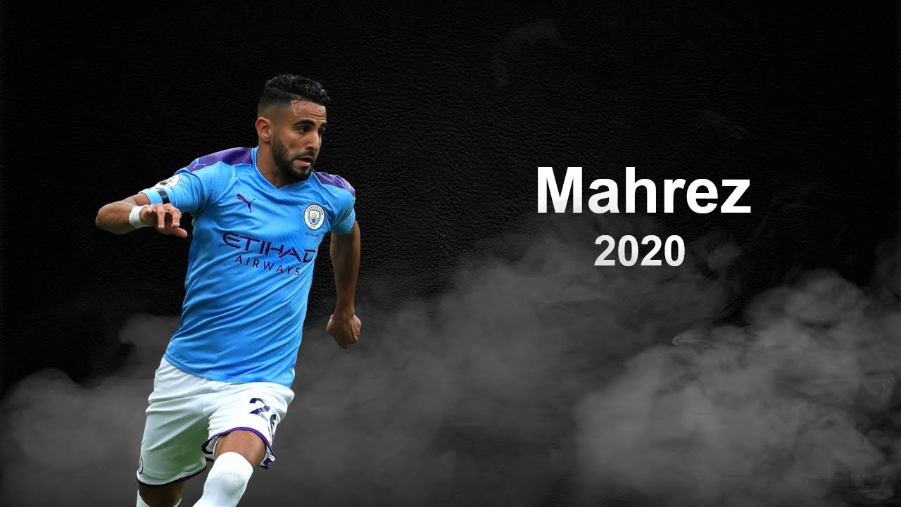 Riyad Mahrez 2020 The Algerian Magican | Dribbling Skills, Goals ...