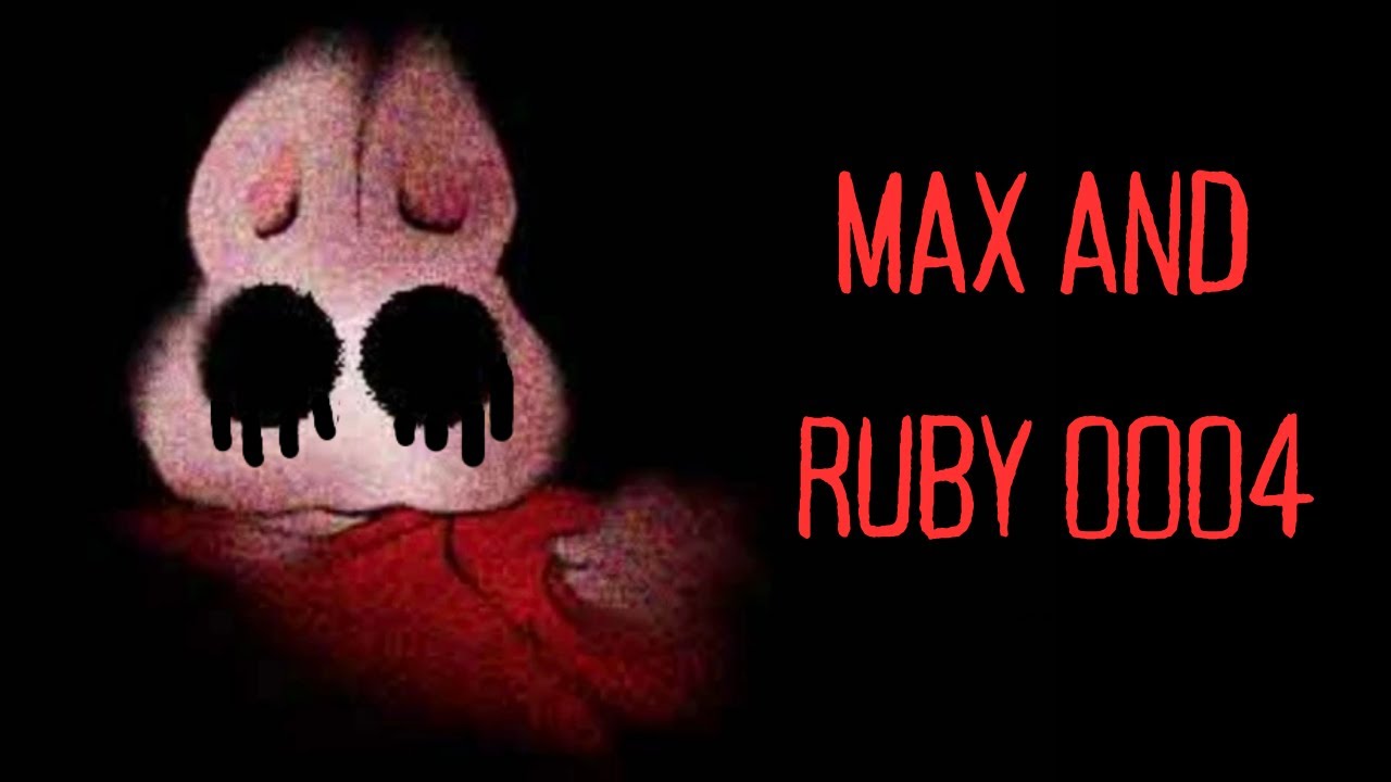 Max and Ruby 0004 | Lost Episode Creepypasta - YouTube