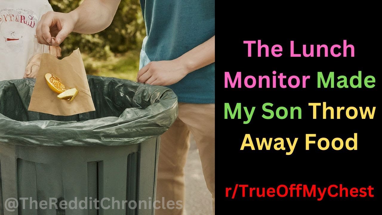 The Lunch Monitor Made My Son Throw Away Perfectly Good Food | The ...