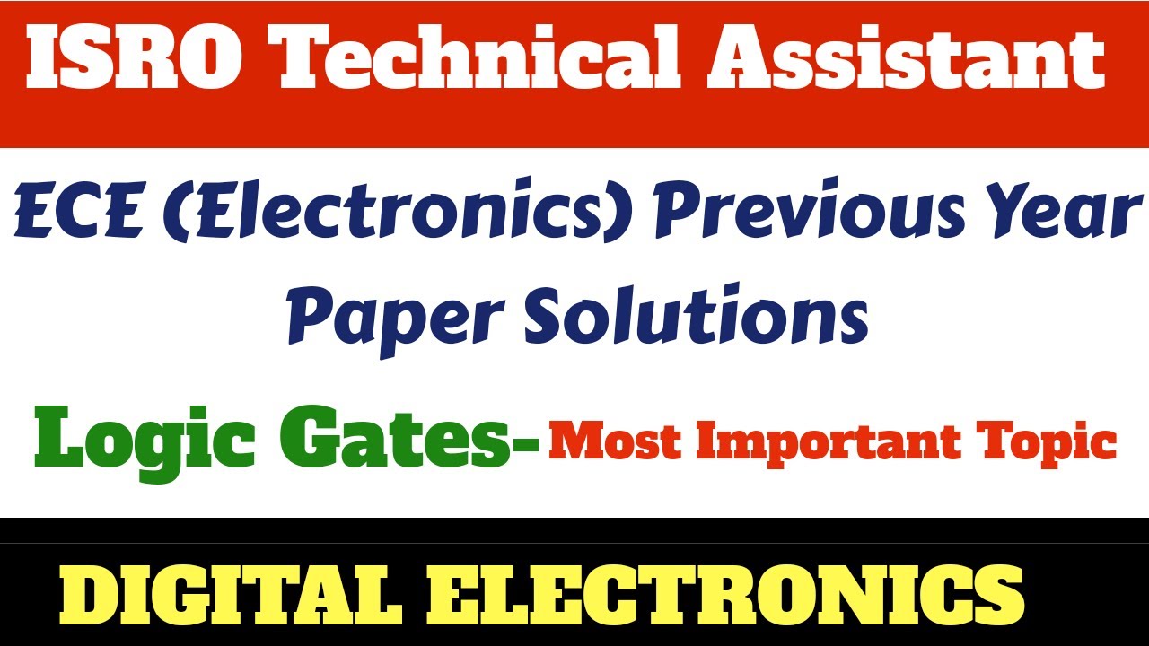 ISRO TECHNICAL ASSISTANT | DIGITAL ELECTRONICS: LOGIC GATES | HSFC/SDSC ...