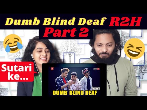 DUMB BLIND DEAF Part-2 Reaction | ROUND2HELL | R2H | Dplanet Reacts | Chaitali Vishal - YouTube