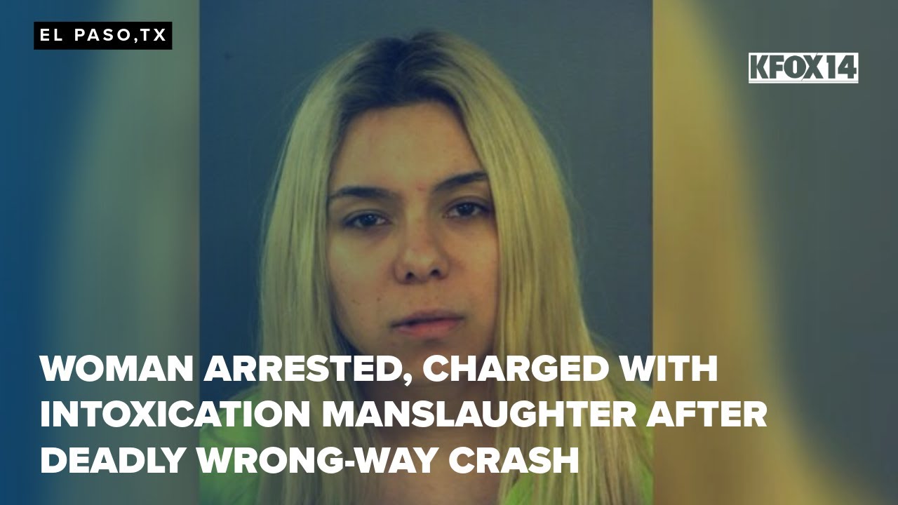 Woman arrested, charged with intoxication manslaughter after deadly ...