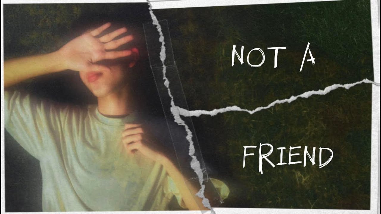 Not a Friend - YouTube