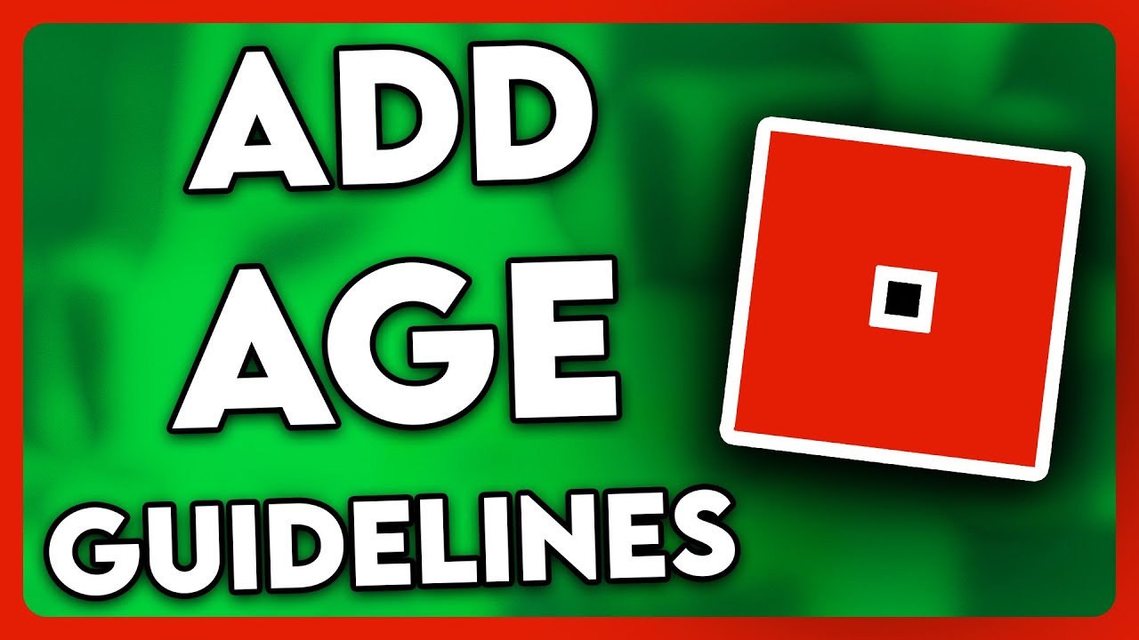 How to Add Age Guidelines to Your Roblox Game (Step By Step!) - YouTube