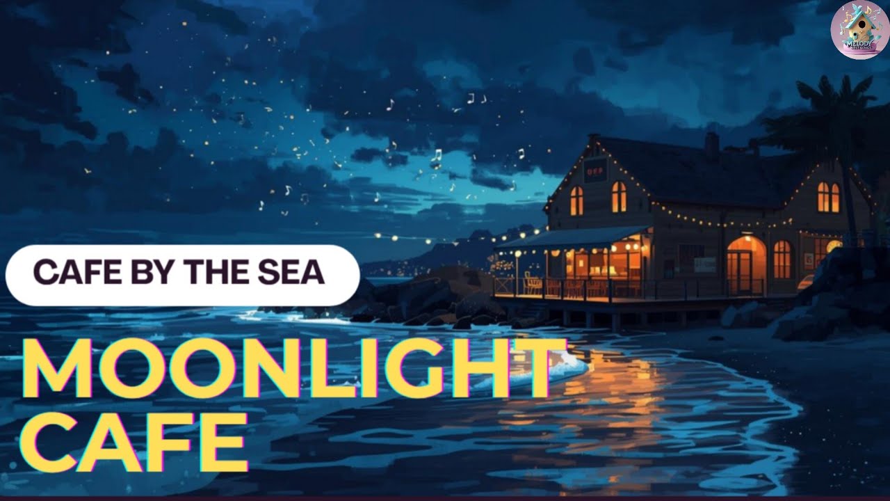 🌙 Moonlight Café – Cozy Romantic Jazz Pop | Evening Coastal Vibes - YouTube