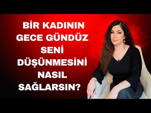 Kadınların Takıntı Yaptığı Erkekler! Bir Kadının Sürekli Seni Düşünmesini Nasıl Sağlarsın? 